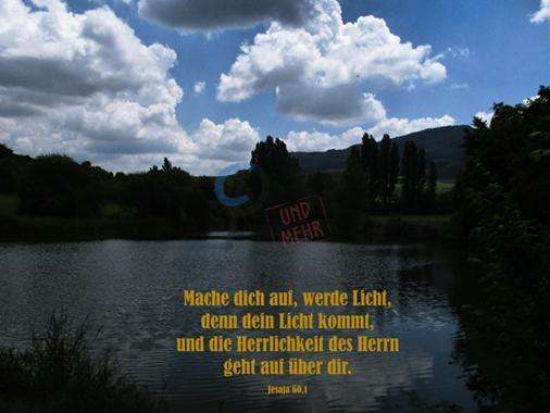 Mache dich auf, werde Licht, denn dein Licht kommt, und die ...